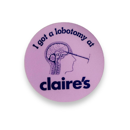 Lobotomy at Claire's Sticker - Denchy Designs Co.